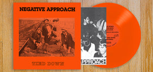 NEGATIVE APPROACH Tied Down (Orange Vinyl) – Touch And Go Records